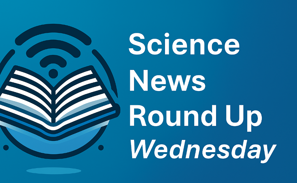 Science News Round Up, June 11, 2025 - This Week in Science